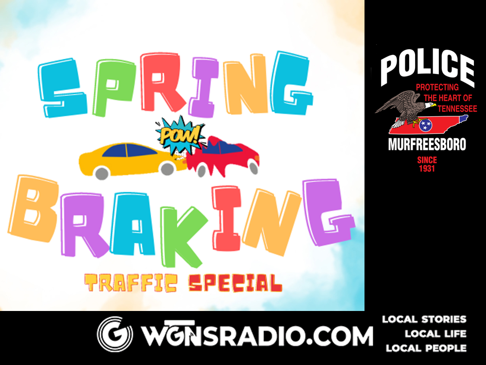 STAY SAFE in Murfreesboro During Spring Break - WGNS Radio